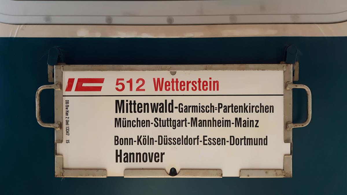IC 512 Wetterstein Mittenwald-Hannover - Alte Zuglaufschilder